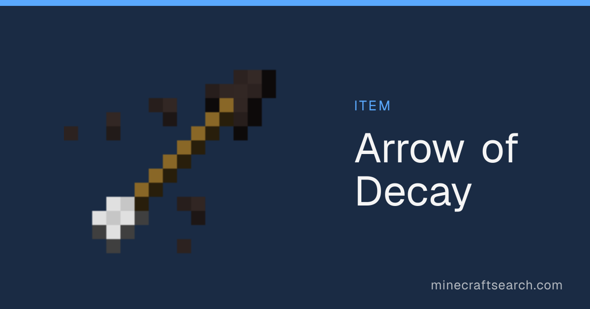 Arrow of Decay in Minecraft: Ammo Stats & Recipe